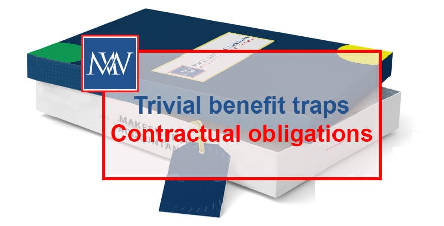 Trivial benefit traps – Contractual obligations - Makesworth Accountants