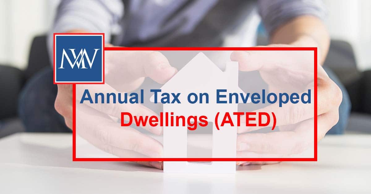 Annual Tax on Enveloped Dwellings (ATED) - Makesworth Accountants