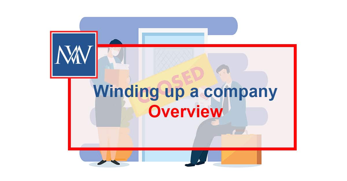 Winding up a company - Overview - Makesworth Accountants