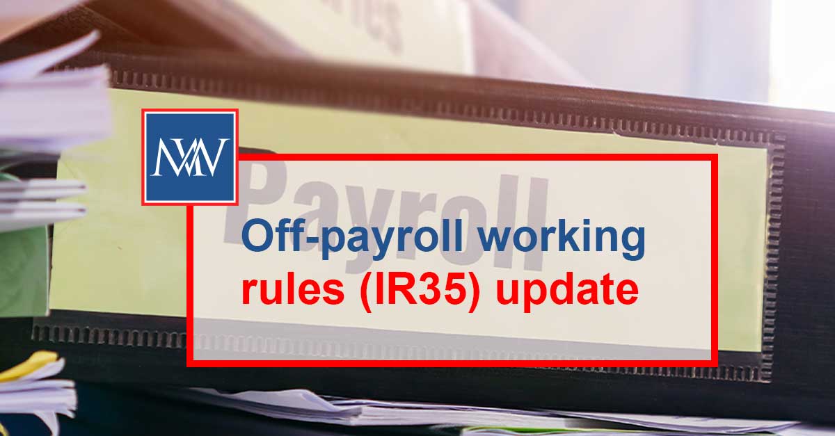 Off-payroll working rules (IR35) update - Makesworth Accountants