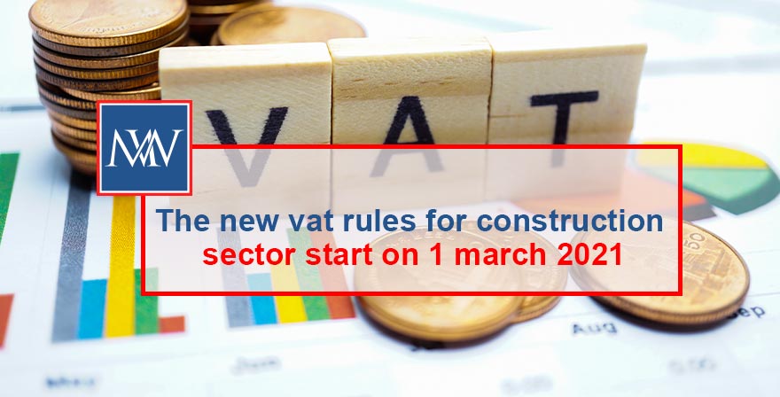 The new vat rules for construction sector start on 1 march 2021 ...