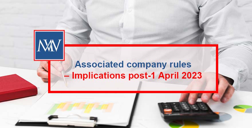Associated company rules – Implications post-1 April 2023 - Makesworth ...