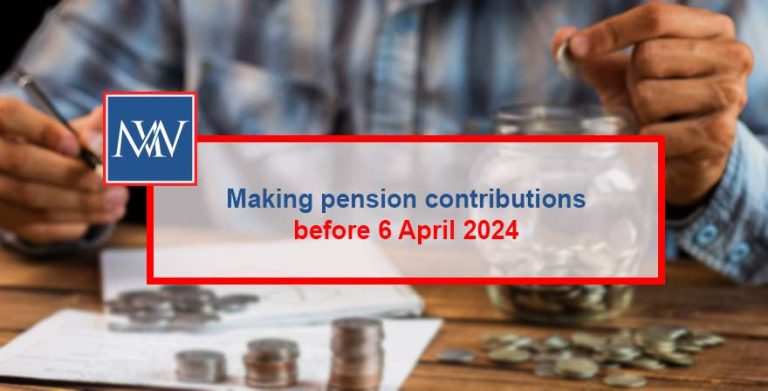 Making pension contributions before 6 April 2024 - Makesworth Accountants