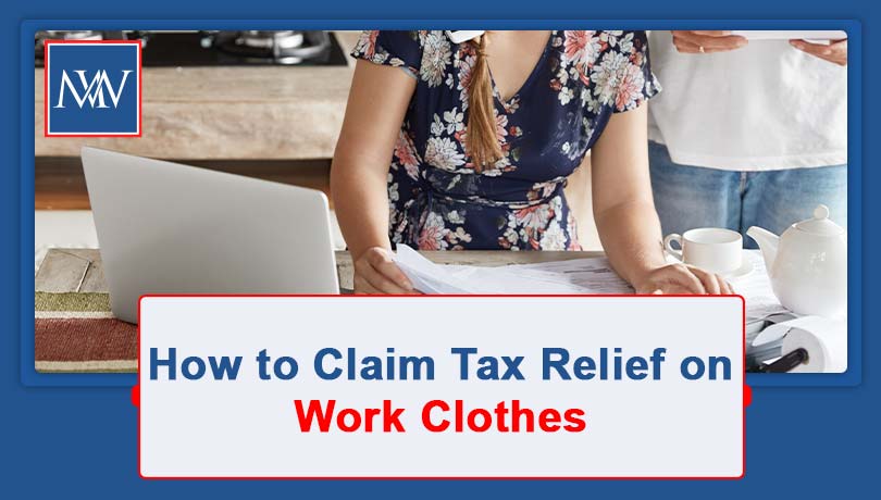 Claiming Tax Relief on Work Clothing Expenses