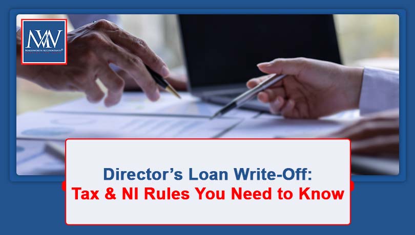 Director’s Loan Write-Off: Tax & NI Rules You Need to Know